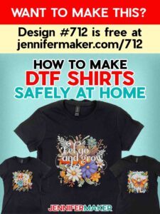 How To Make DTF Shirts: Printing Direct To Film Transfers - Jennifer Maker