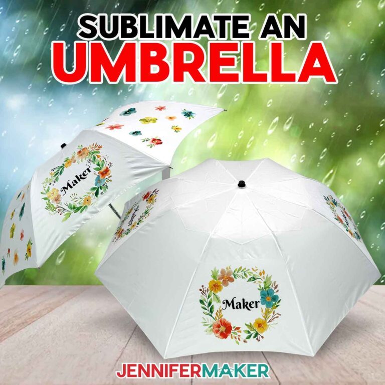 How To Sublimate An Umbrella: Tips For Curved Sublimation - Jennifer Maker