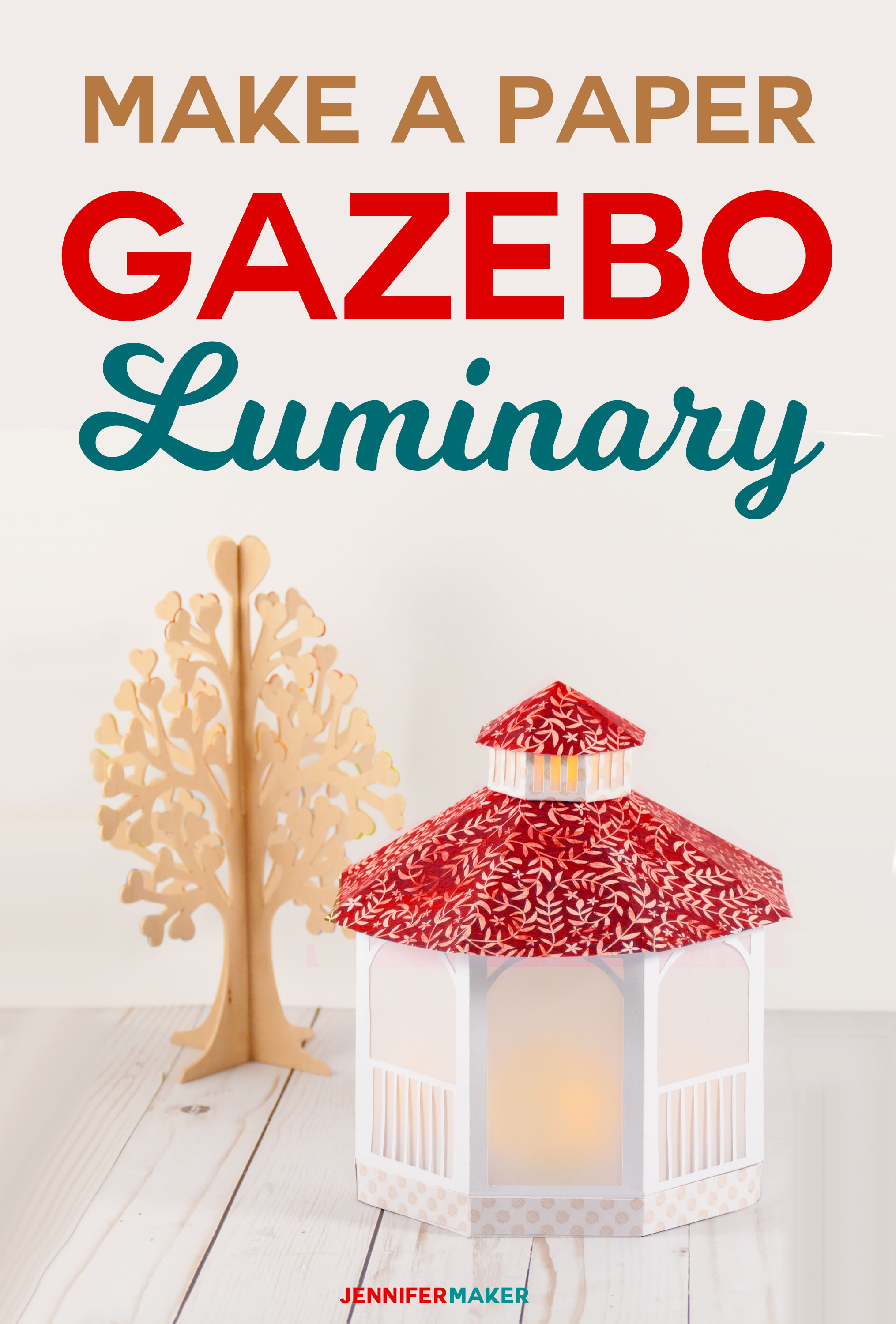 Paper Gazebo Luminary for Moms and Brides - Jennifer Maker