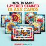 Stained Glass Cards with Layered Window Effect! - Jennifer Maker